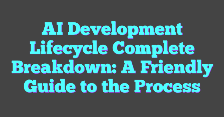 AI Development Lifecycle Complete Breakdown: A Friendly Guide To The ...