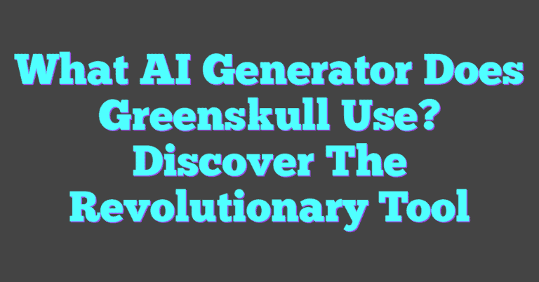 What AI Generator Does Greenskull Use? Discover The Revolutionary Tool