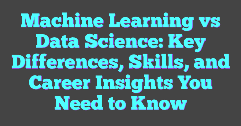 Machine Learning Vs Data Science Key Differences Skills And Career Insights You Need To Know