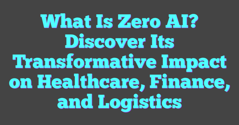 What Is Zero AI? Discover Its Transformative Impact On Healthcare ...