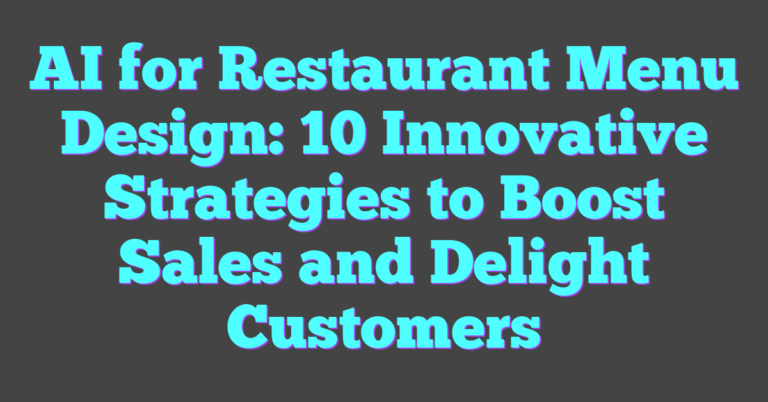 AI For Restaurant Menu Design: 10 Innovative Strategies To Boost Sales ...