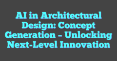 AI In Architectural Design: Concept Generation – Unlocking Next-Level ...