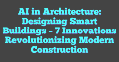 AI In Architecture: Designing Smart Buildings – 7 Innovations ...