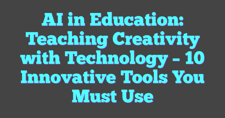 AI In Education: Teaching Creativity With Technology – 10 Innovative ...