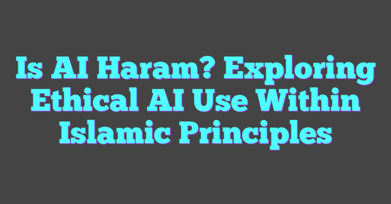 Is AI Haram? Exploring Ethical AI Use Within Islamic Principles