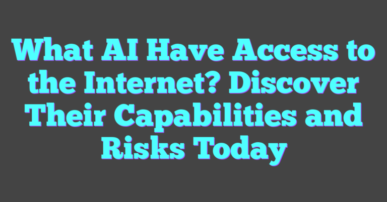 What AI Have Access To The Internet? Discover Their Capabilities And ...