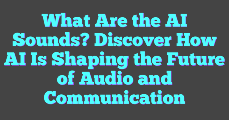 What Are The AI Sounds? Discover How AI Is Shaping The Future Of Audio ...